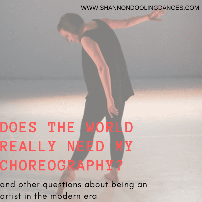 Does the world really need my choreography? | Shannon Dooling Dances